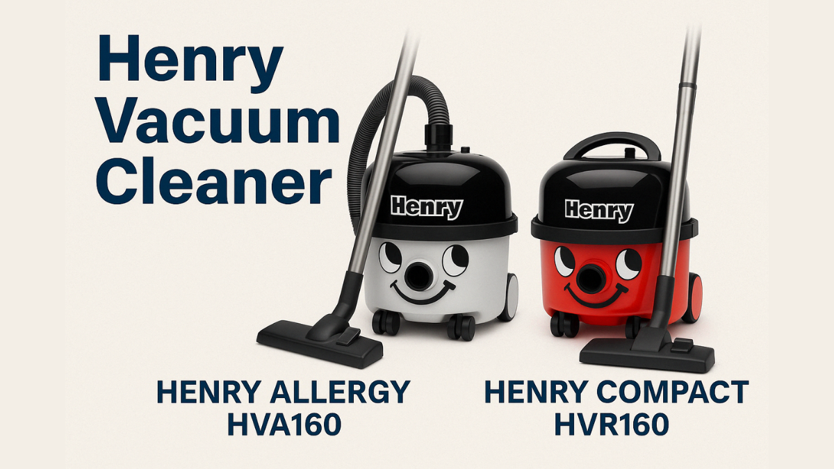 Why the Henry Vacuum Cleaner Is a Household Favorite?